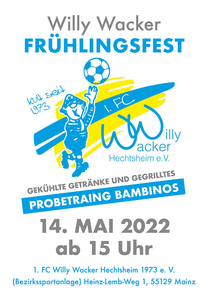 Safe the Date 14.05.2022 Frühlingsfest – 1. FC Willy Wacker Hechtsheim ...